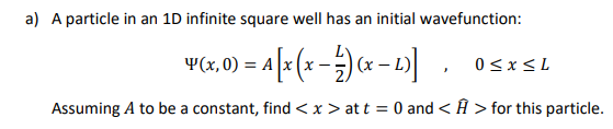 Solved a) A particle in an 1D infinite square well has an | Chegg.com