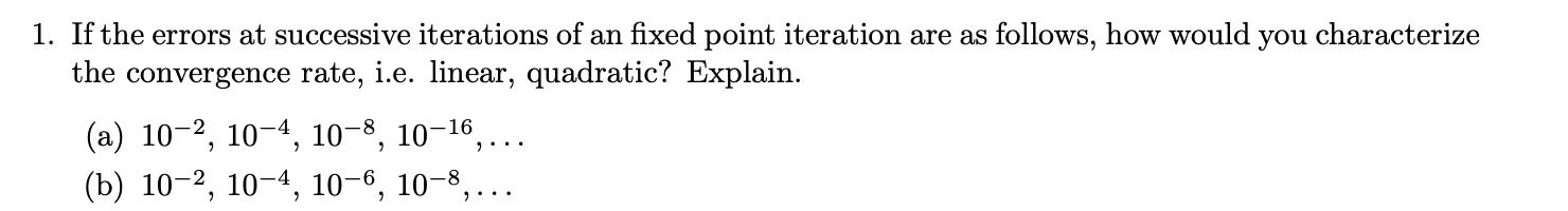 Solved 1. If the errors at successive iterations of an fixed | Chegg.com