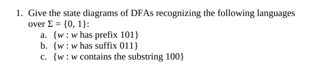 Solved 1. Give the state diagrams of DFAs recognizing the | Chegg.com