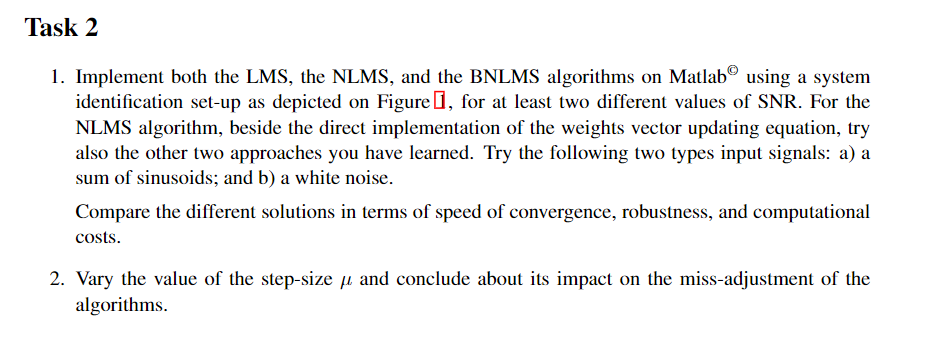 Task 2 1. Implement both the LMS, the NLMS, and the | Chegg.com