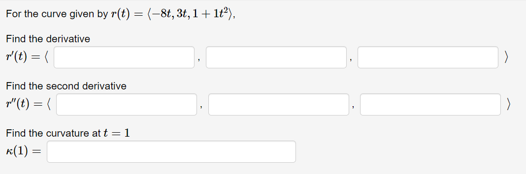 Solved For the curve given by r(t)= −8t,3t,1+1t2 , Find the | Chegg.com