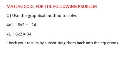 Solved MATLAB CODE FOR THE FOLLOWING PROBLEM Q) Use the | Chegg.com