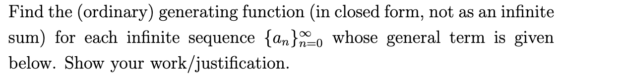 Solved Find The Ordinary Generating Function In Closed