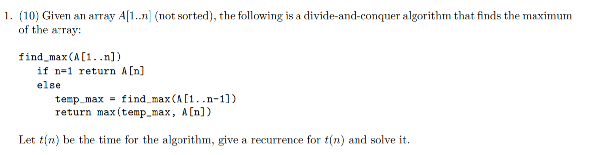 Solved 1. (10) Given an array A[1..n] (not sorted), the | Chegg.com
