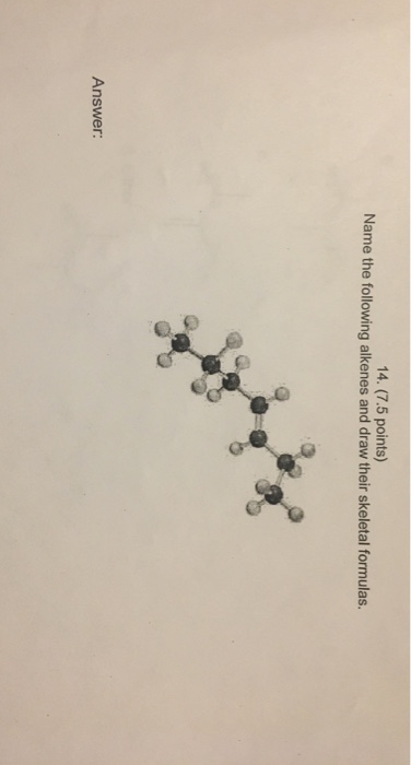 Solved 14. (7.5 points) Name the following alkenes and draw | Chegg.com