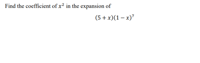 Solved Find the coefficient of x2 in the expansion of (5 + | Chegg.com