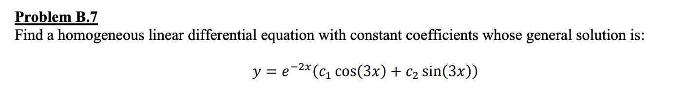 Solved Problem B.7 Find a homogeneous linear differential | Chegg.com