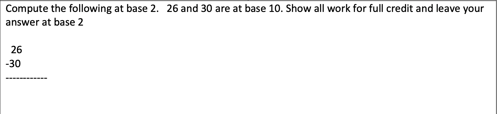 Solved Compute the following at base 2. 26 and 30 are at | Chegg.com