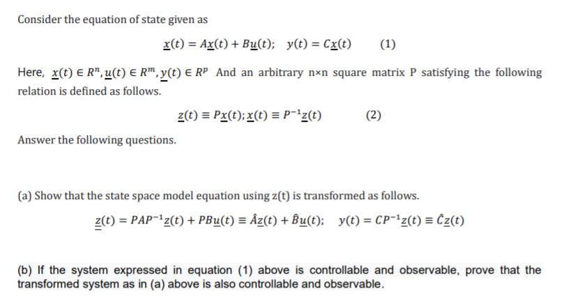 Solved Consider the equation of state given as x(t) = Ax(t) | Chegg.com