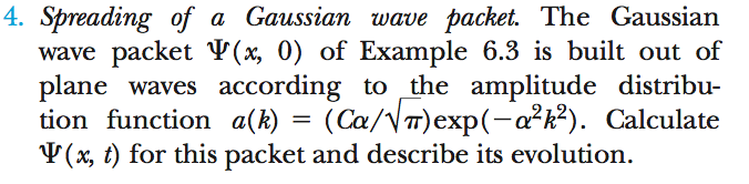 Solved Spreading Of A Gaussian Wave Packet The Gaussian