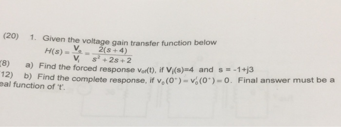 Solved Given the voltage gain transfer function below H(s) | Chegg.com