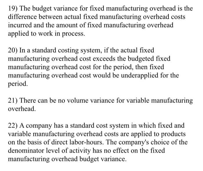 Solved 19) The budget variance for fixed manufacturing | Chegg.com