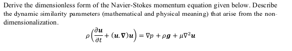 Solved Derive the dimensionless form of the Navier-Stokes | Chegg.com