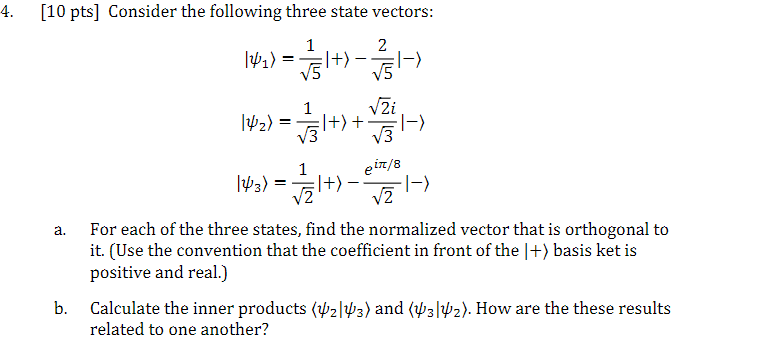 Solved [10 pts] Consider the following three state vectors: | Chegg.com
