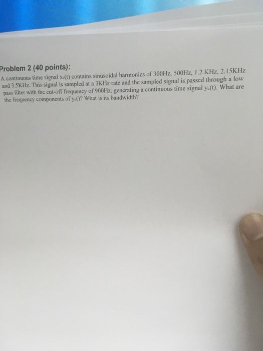 Solved A continuous time signal x_c(t) sinusoidal harmonics | Chegg.com