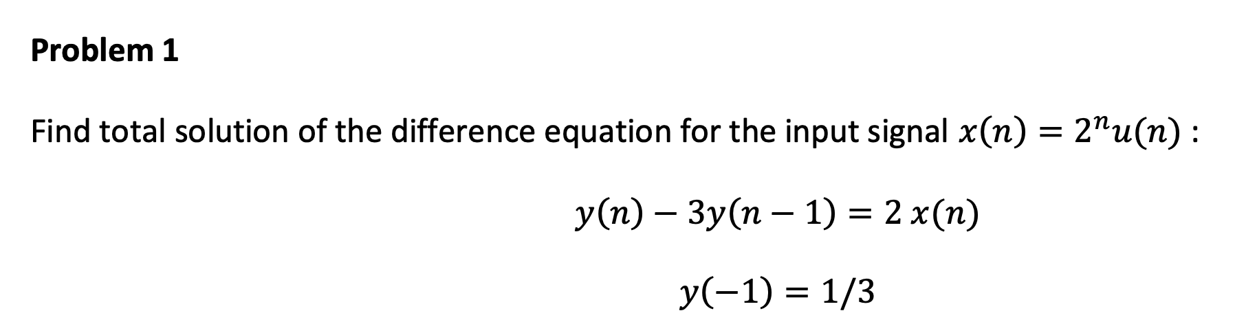Solved Problem 1 Find total solution of the difference | Chegg.com