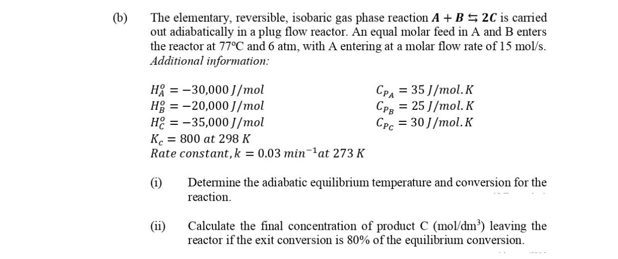 Solved (b) The elementary, reversible, isobaric gas phase | Chegg.com