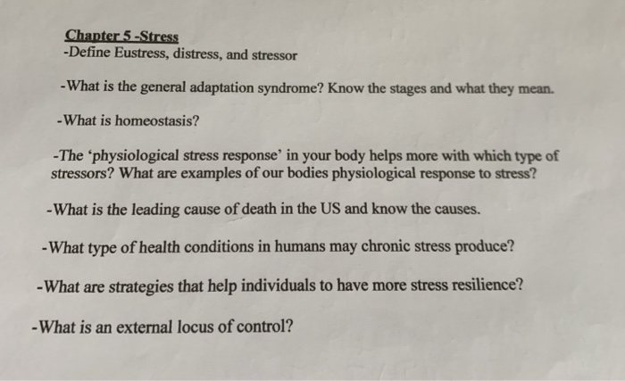 Solved -Define Eustress, distress, and stressor -What is the | Chegg.com