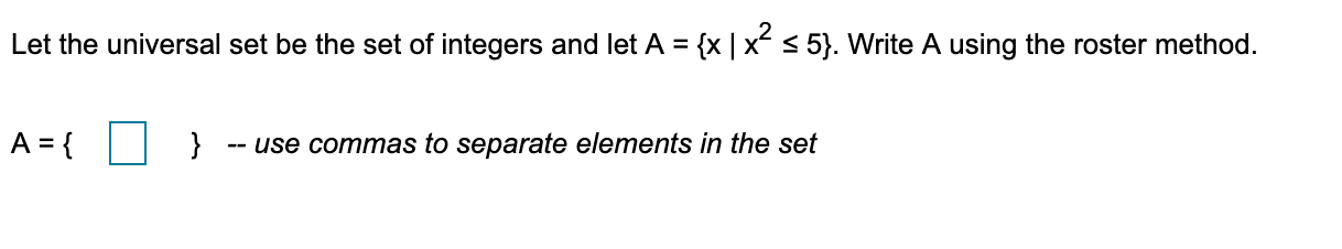 Solved Let the universal set be the set of integers and let | Chegg.com
