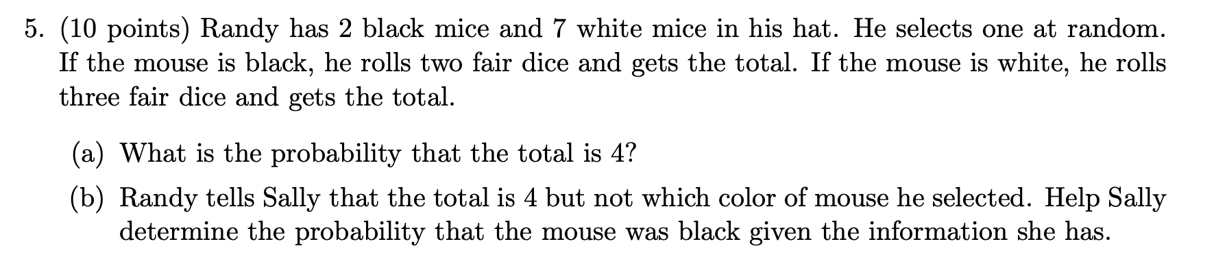 Solved (10 points) Randy has 2 black mice and 7 white mice | Chegg.com