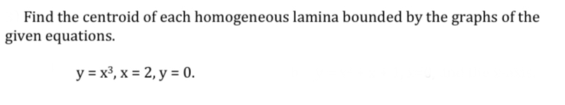 Solved Find the centroid of each homogeneous lamina bounded | Chegg.com
