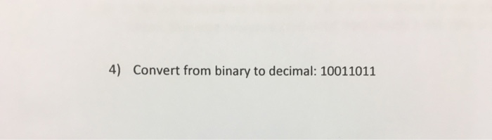 Solved Convert from binary to decimal: 10011011 | Chegg.com