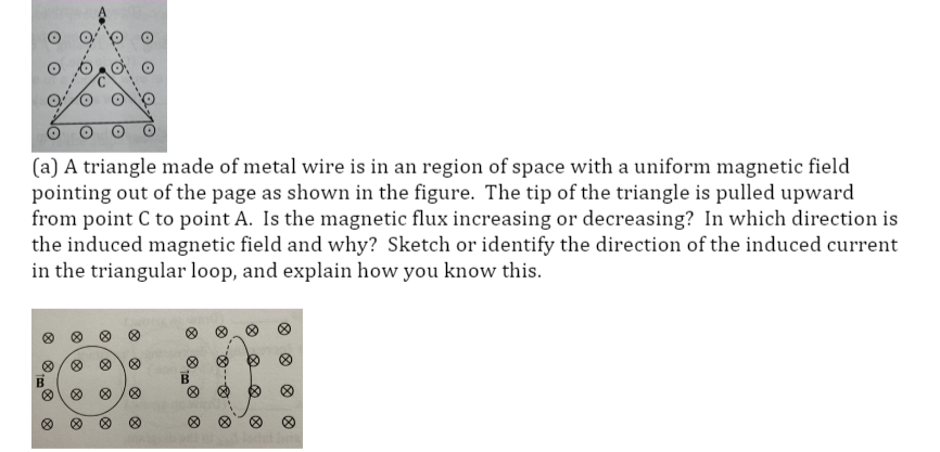Solved (a) A triangle made of metal wire is in an region of | Chegg.com