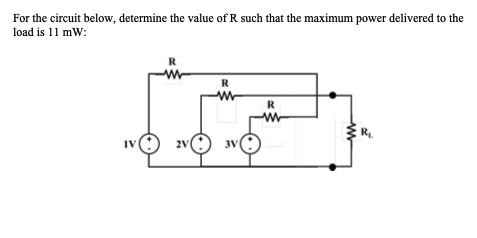 Solved For the circuit below, determine the value of R such | Chegg.com