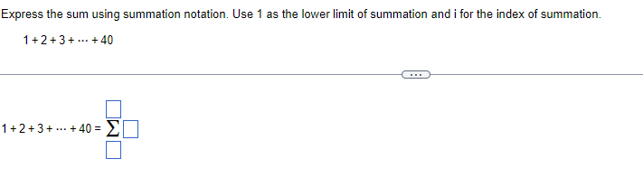 Solved Express the sum using summation notation. Use 1 as | Chegg.com
