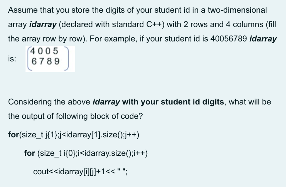 Solved Assume that you store the digits of your student id | Chegg.com