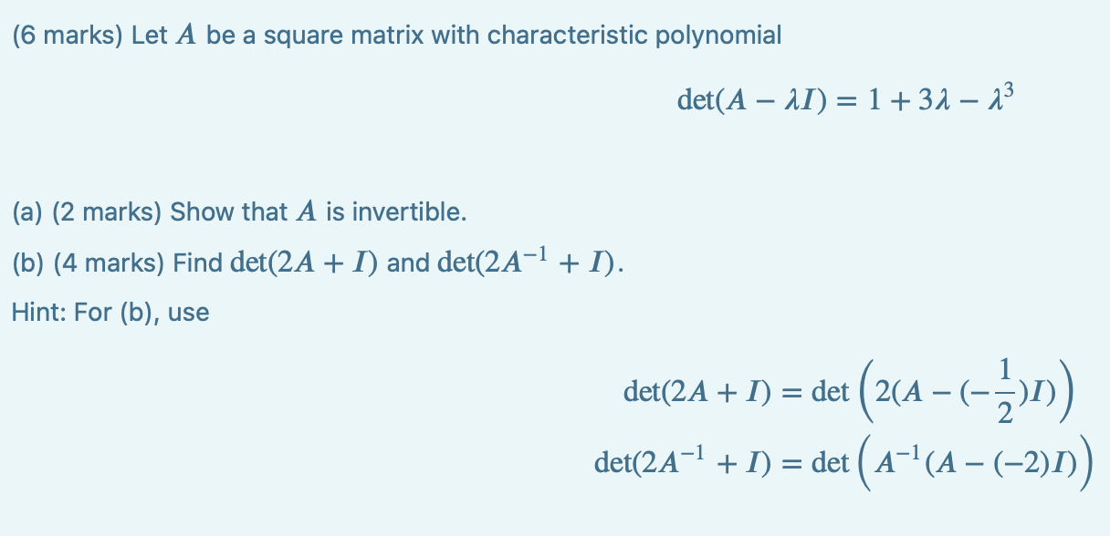 Solved 6 Marks Let A Be A Square Matrix With