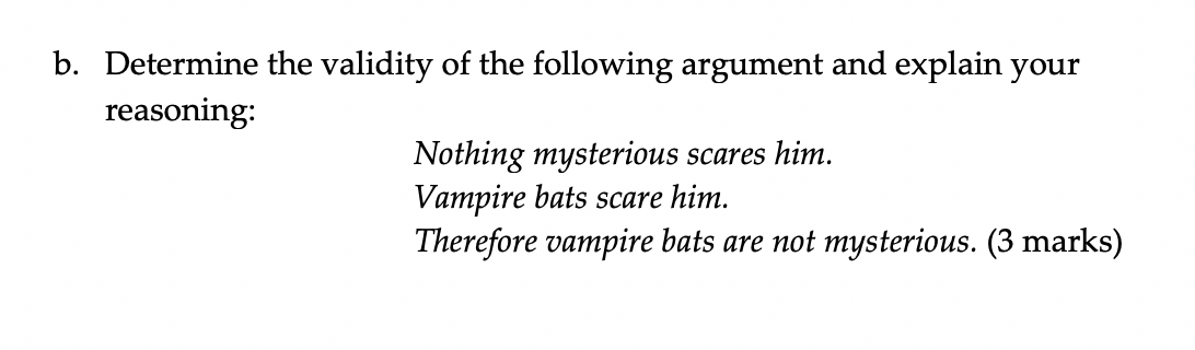 Solved b. Determine the validity of the following argument | Chegg.com