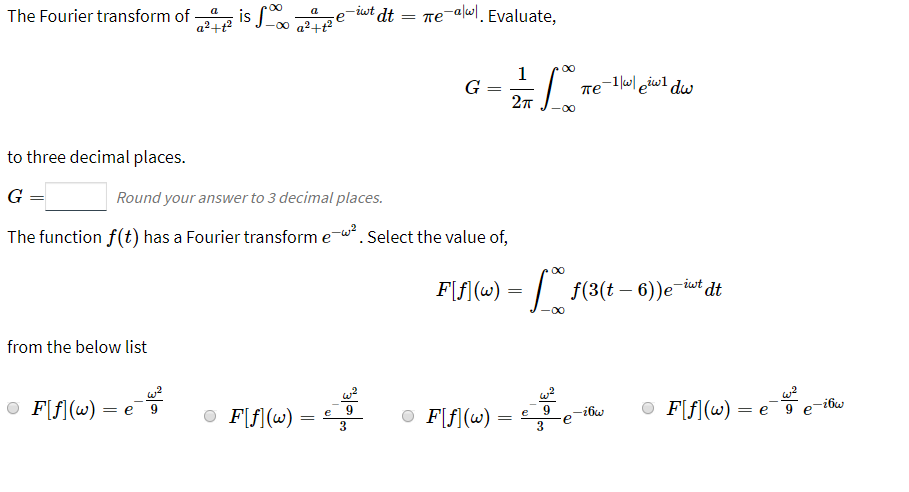 Solved a a The Fourier transform of is e-iwt dt = te-aw. | Chegg.com