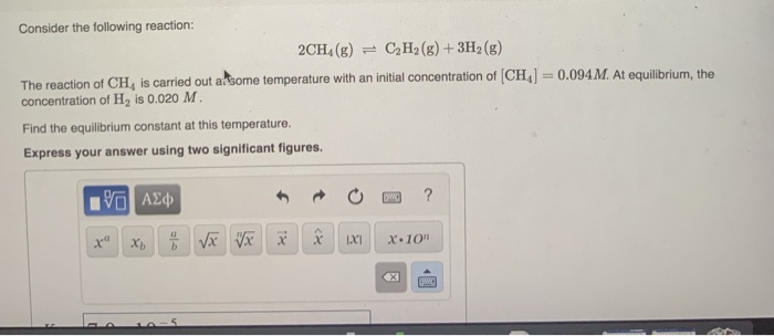 Solved Consider the following reaction: 2CH4 (g) C2H2 (g) + | Chegg.com