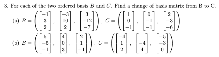 Solved For each of the two ordered basis B and C. ﻿Find a | Chegg.com