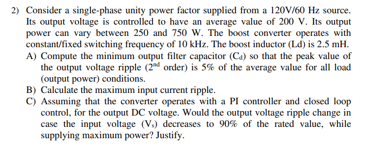 Solved 2) Consider a single-phase unity power factor | Chegg.com