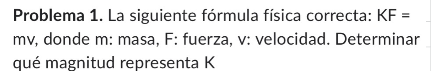 Problema 1. ﻿La siguiente fórmula física correcta: KF | Chegg.com