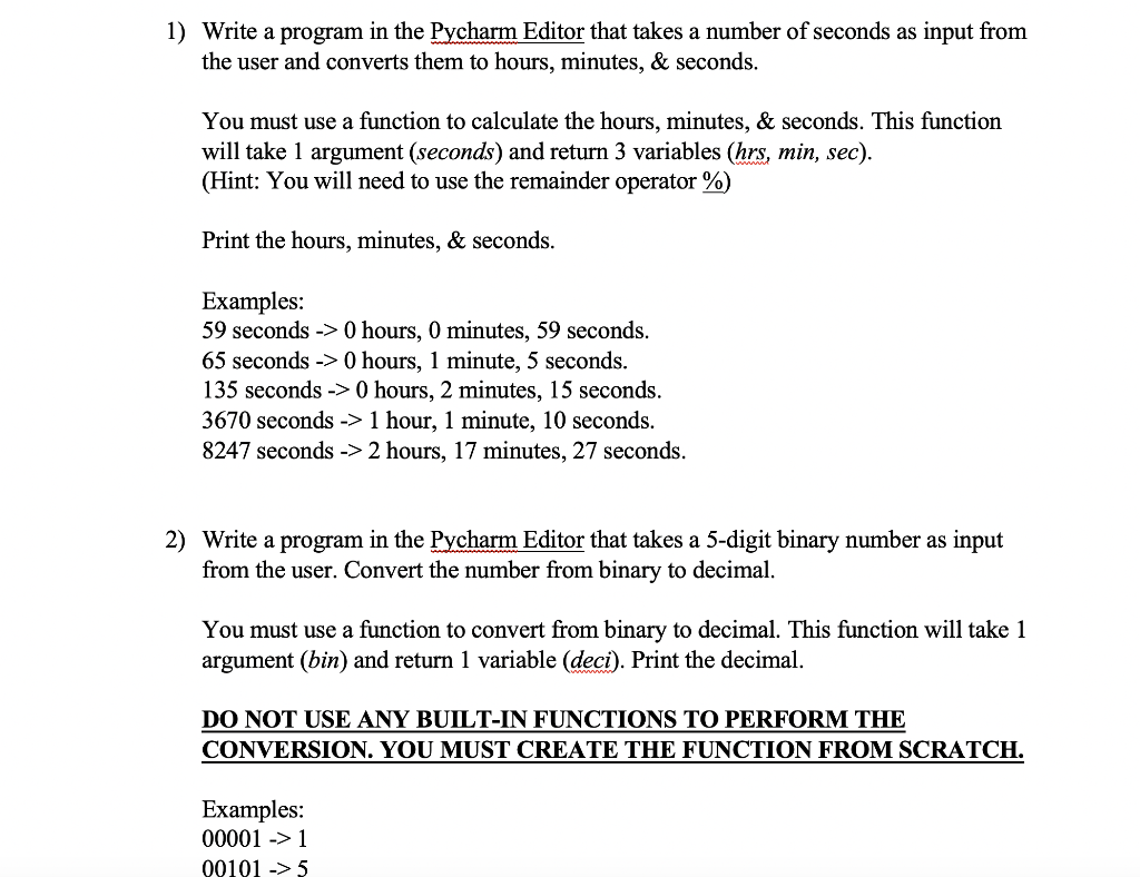 Solved 1) Write a program in the Pycharm Editor that takes a | Chegg.com