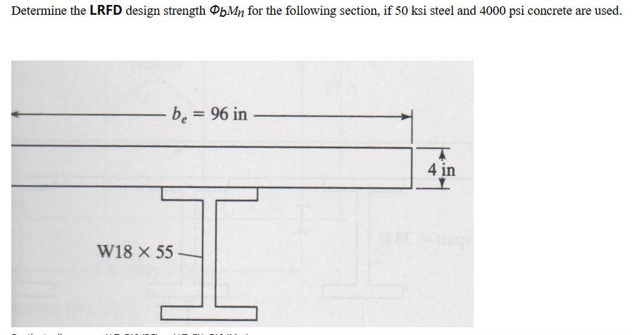 Solved Determine the LRFD design strength Ob Mn for the | Chegg.com
