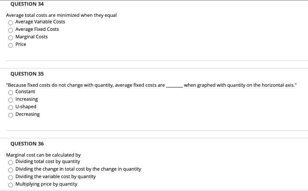Solved QUESTION 34 Average total costs are minimized when | Chegg.com