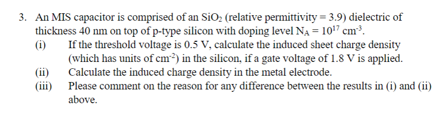 Solved 3. An MIS capacitor is comprised of an SiO2 (relative | Chegg.com