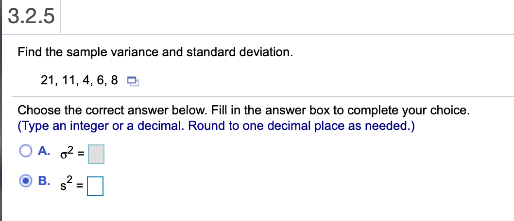 Solved 3.2.5 Find the sample variance and standard | Chegg.com