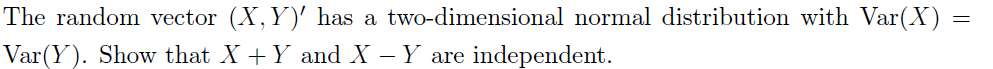 Solved The random vector (X,Y)' has a two-dimensional normal | Chegg.com