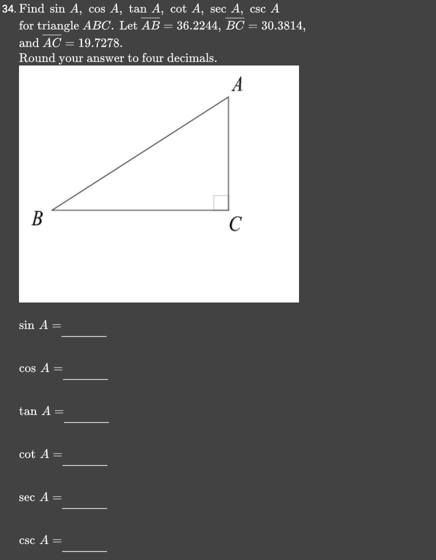 Solved 34. Find sinA,cosA,tanA,cotA,secA,cscA for triangle | Chegg.com
