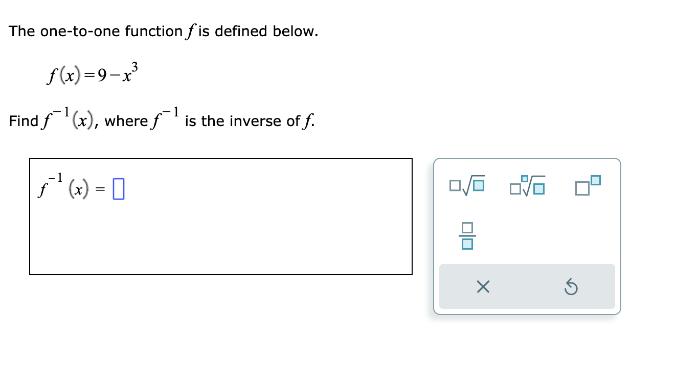 Solved The one-to-one function f is defined below. f(x)=9−x3 | Chegg.com