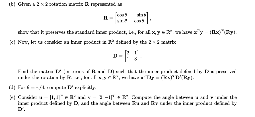 Solved (b) Given a 2×2 rotation matrix R represented as | Chegg.com