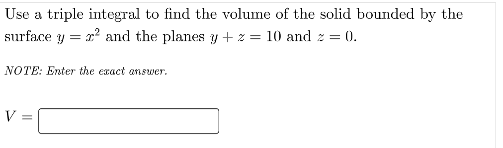 Solved Use a triple integral to find the volume of the solid | Chegg.com
