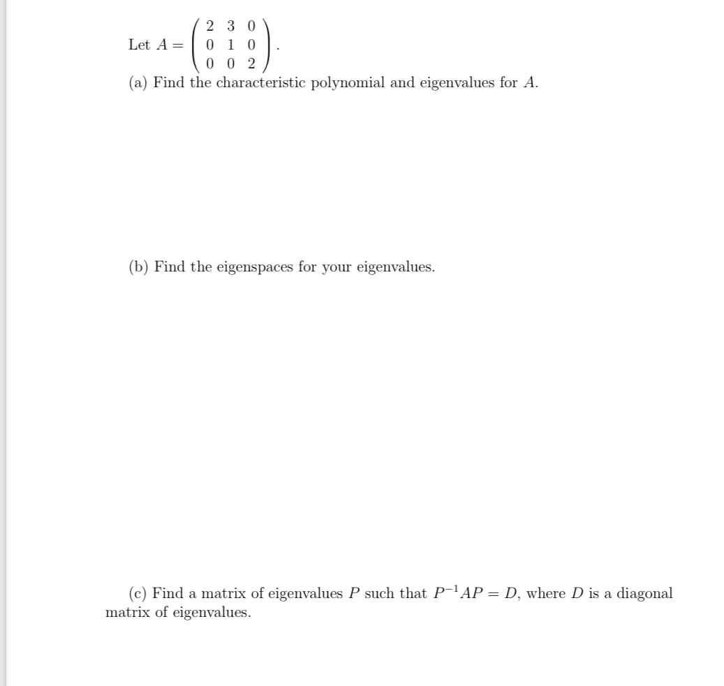 Solved Let A=⎝⎛200310002⎠⎞. (a) Find the characteristic | Chegg.com