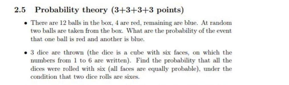Solved 2.5 Probability theory (3+3+3+3 points) • There are | Chegg.com