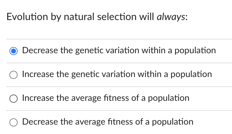 Solved Evolution by natural selection will always: Decrease | Chegg.com